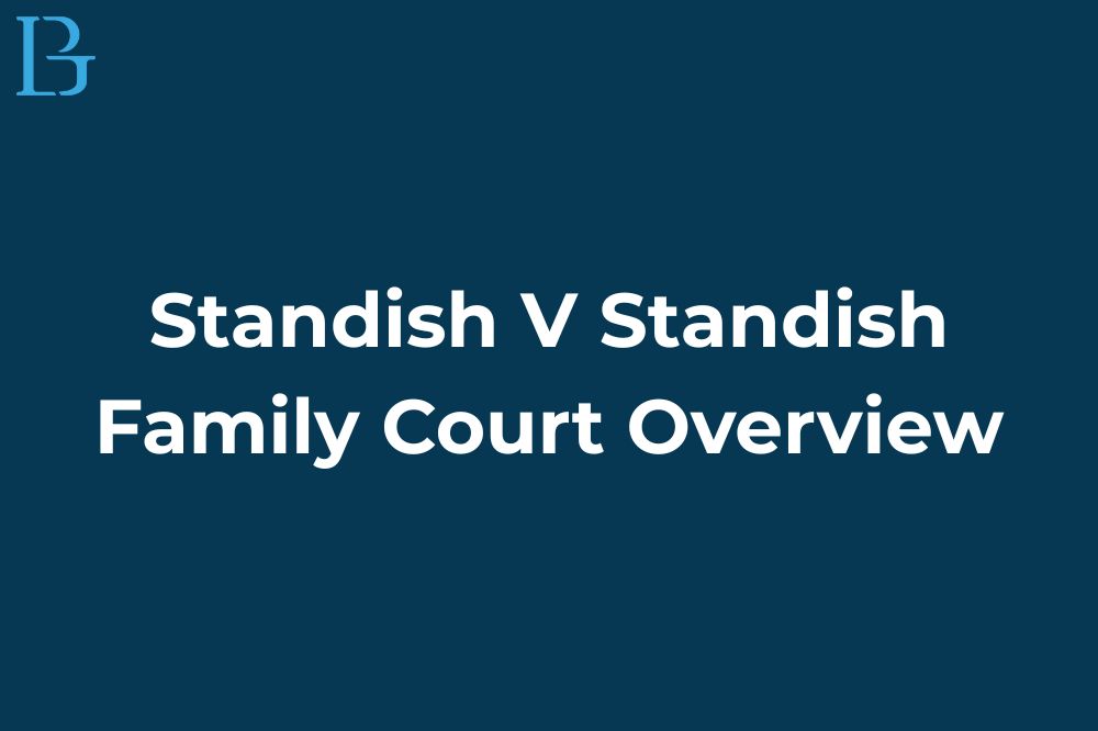 Standish v Standish: What it Means for Divorce and Protecting Pre ...